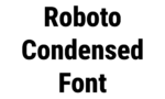 Roboto Condensed Font - Dafont Style