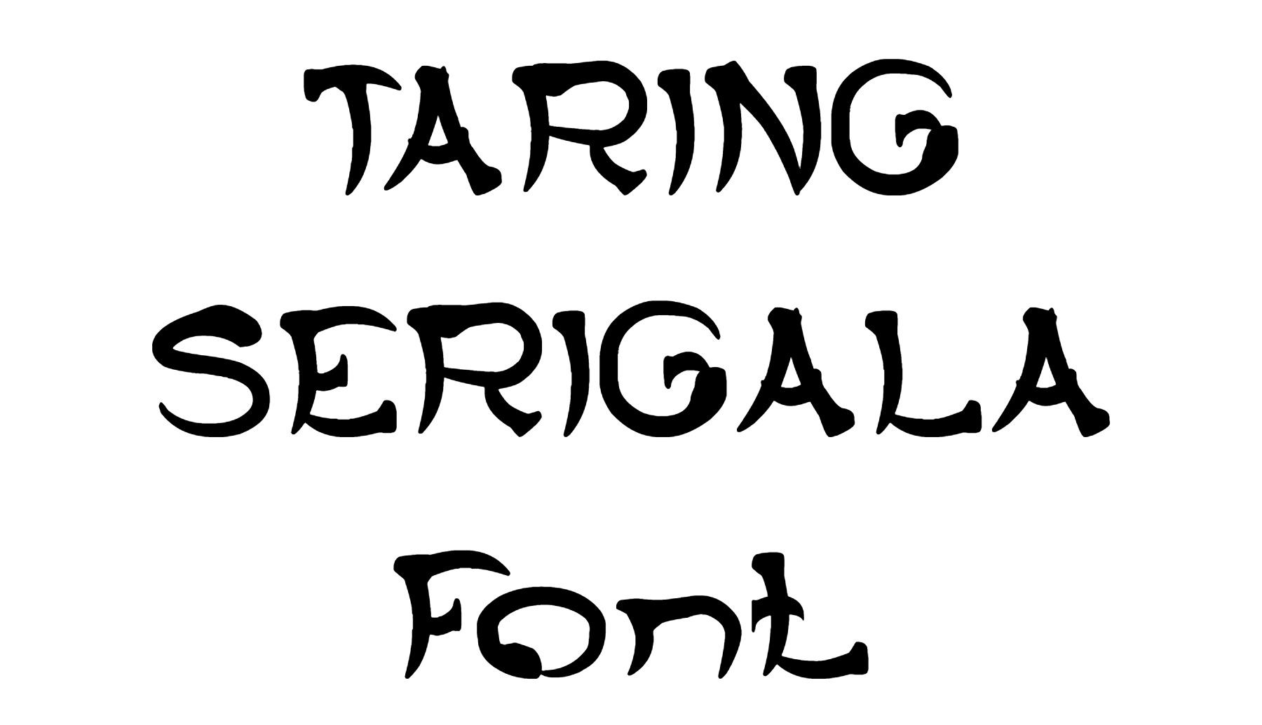 TARING SERIGALA Font - Dafont Style