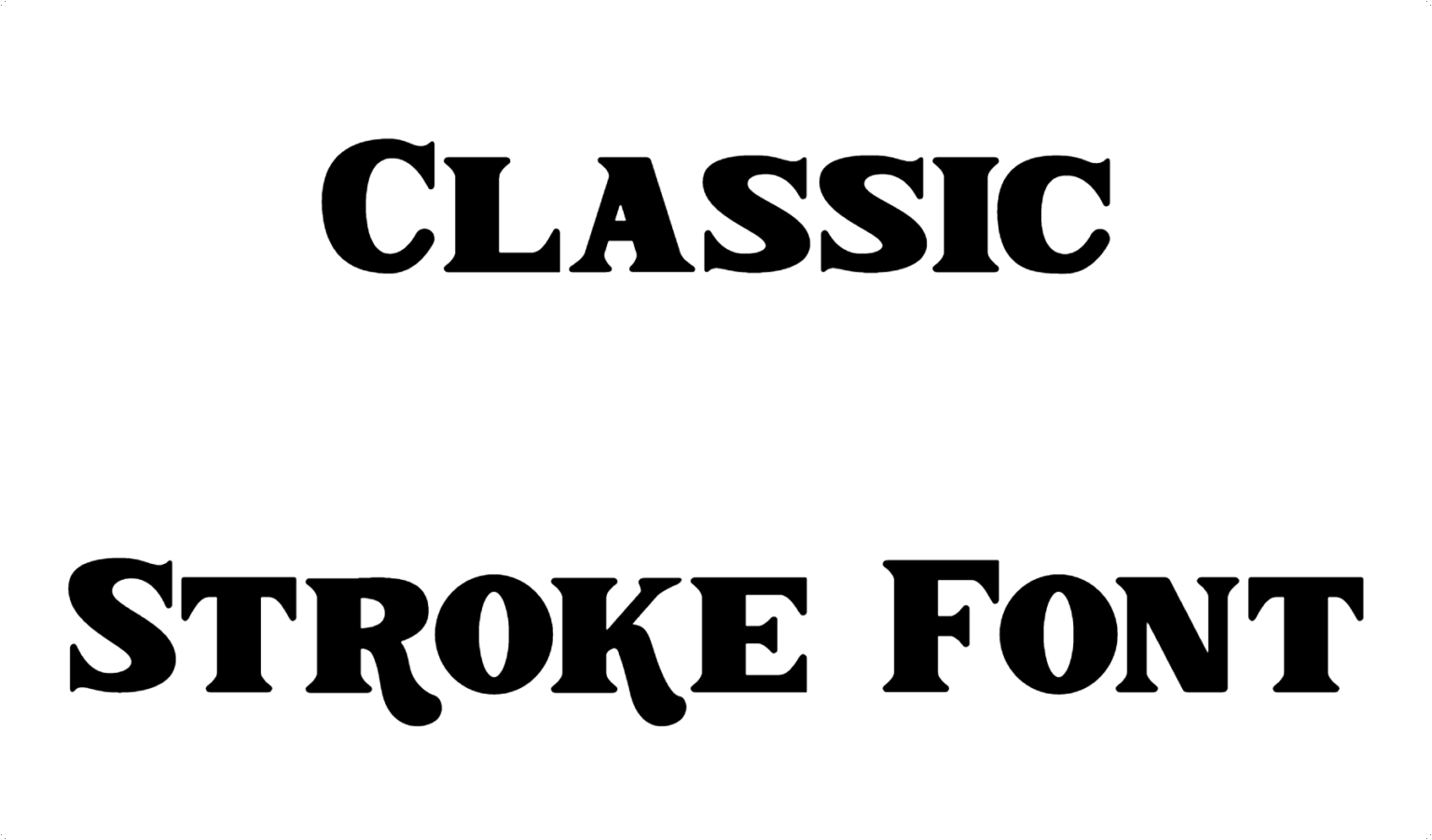 Classic Stroke Font - DafontStyle