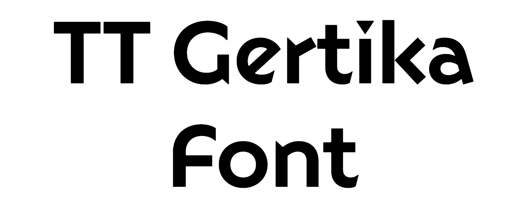 TT Gertika Font - Dafont Style